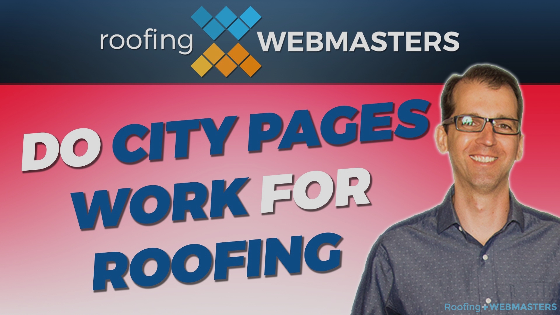 Do City Pages Work for Roofing Company SEO? (Podcast)
